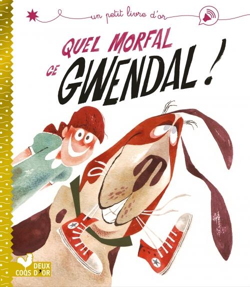 Quel morfal, ce Gwendal ! – La Licorne à Lunettes